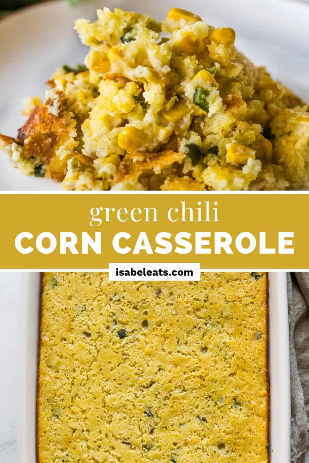 Green Chili Corn Casserole - Isabel Eats