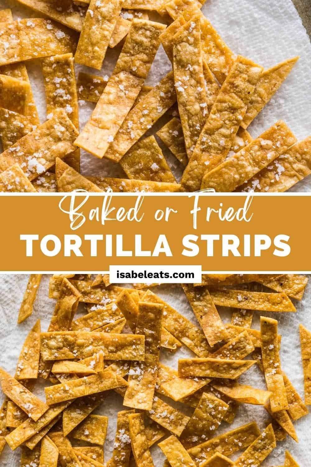 Tortilla Strips - Isabel Eats