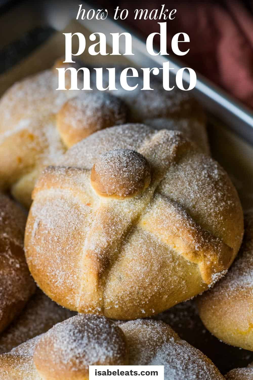 Pan de Muerto (Day of the Dead Bread) - Isabel Eats