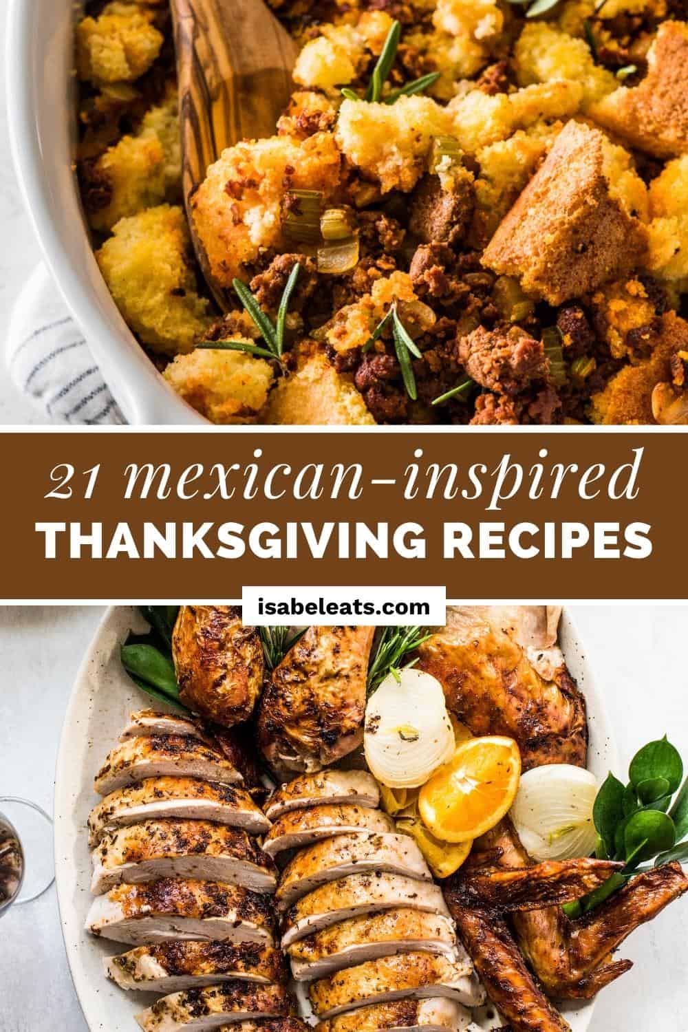 21 Mexican-Inspired Thanksgiving Recipes - Isabel Eats