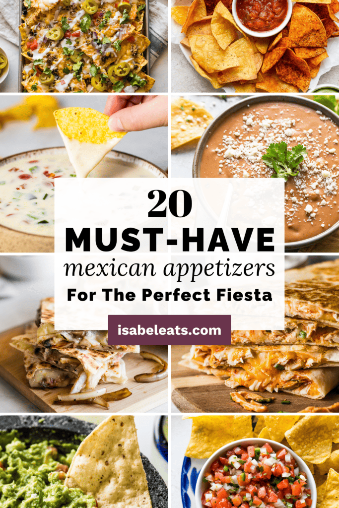 20 Must-Have Mexican Appetizers - Isabel Eats