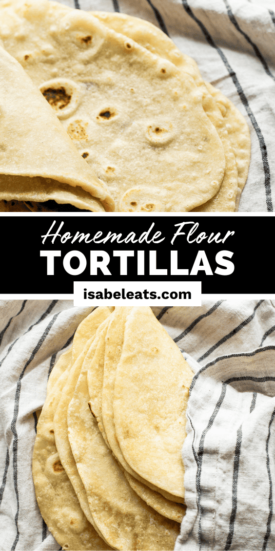 Homemade Flour Tortilla Recipe - Isabel Eats