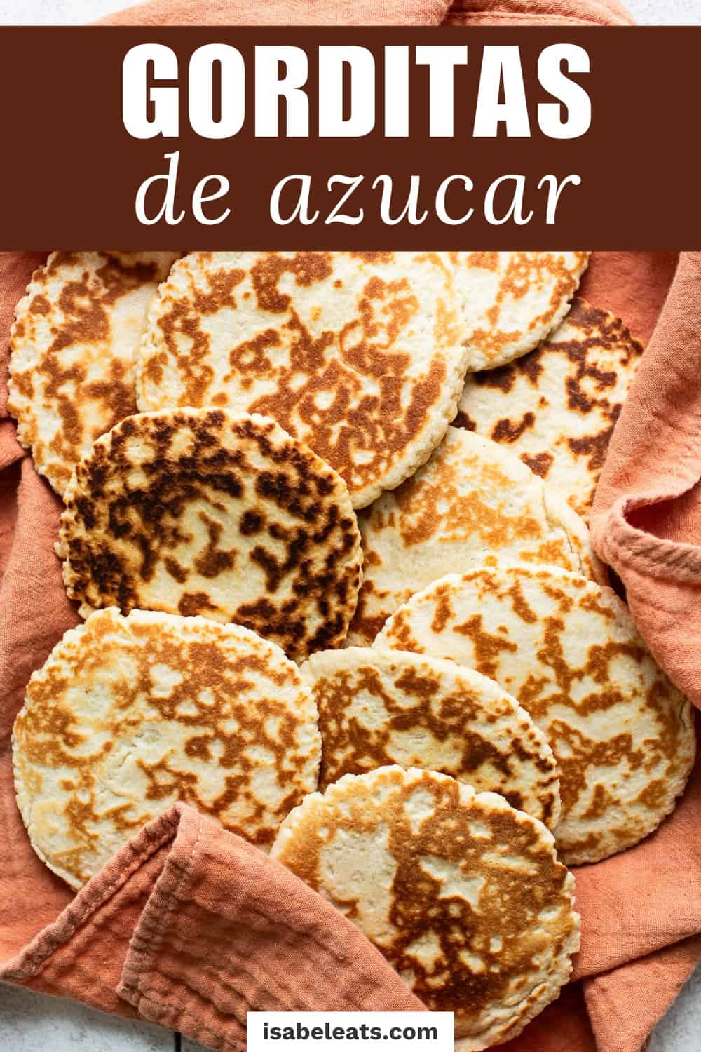 Gorditas de Azucar (Mexican Griddle Cakes) - Isabel Eats