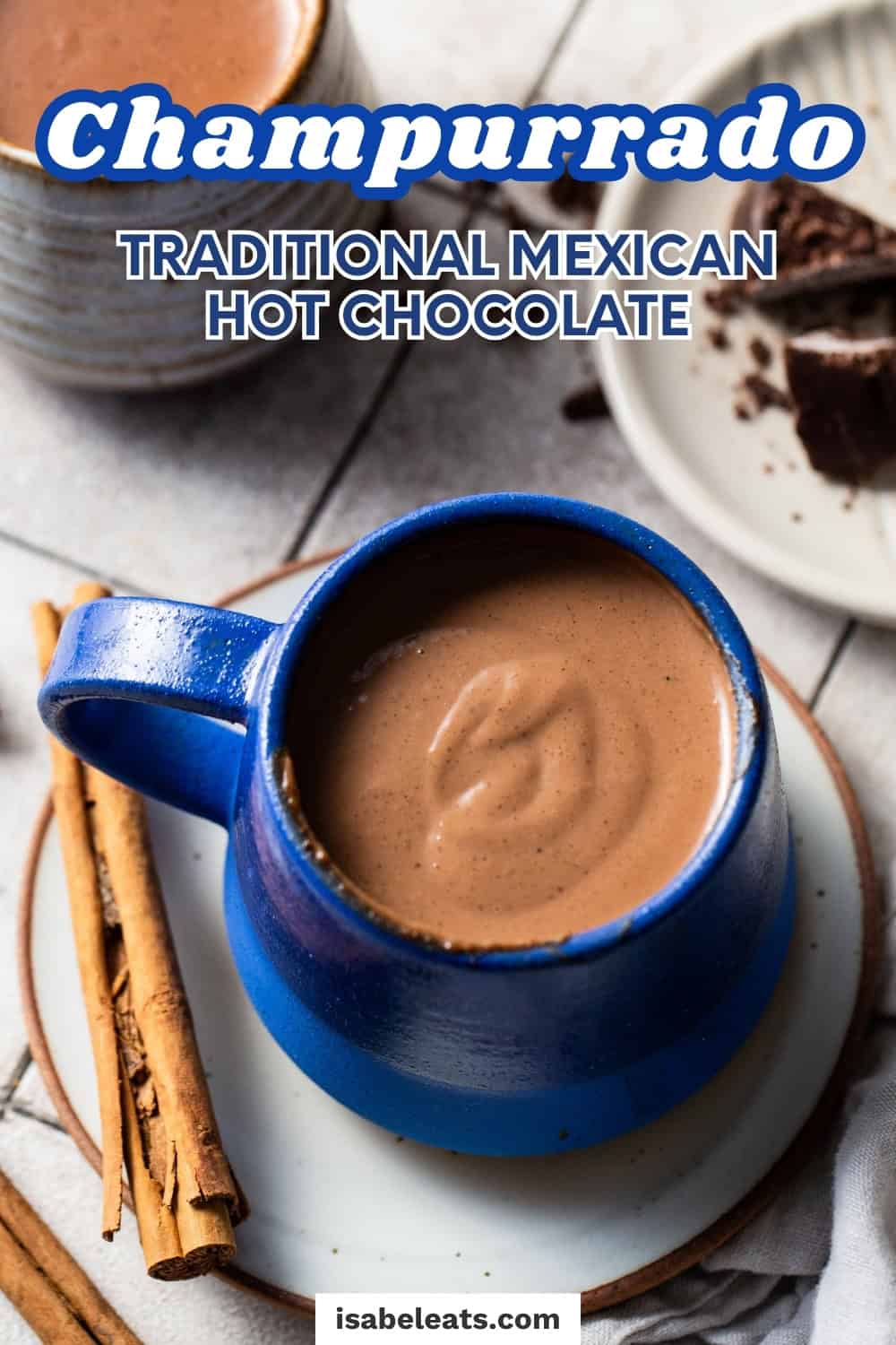 Champurrado Recipe (Mexican Chocolate Drink) - Isabel Eats