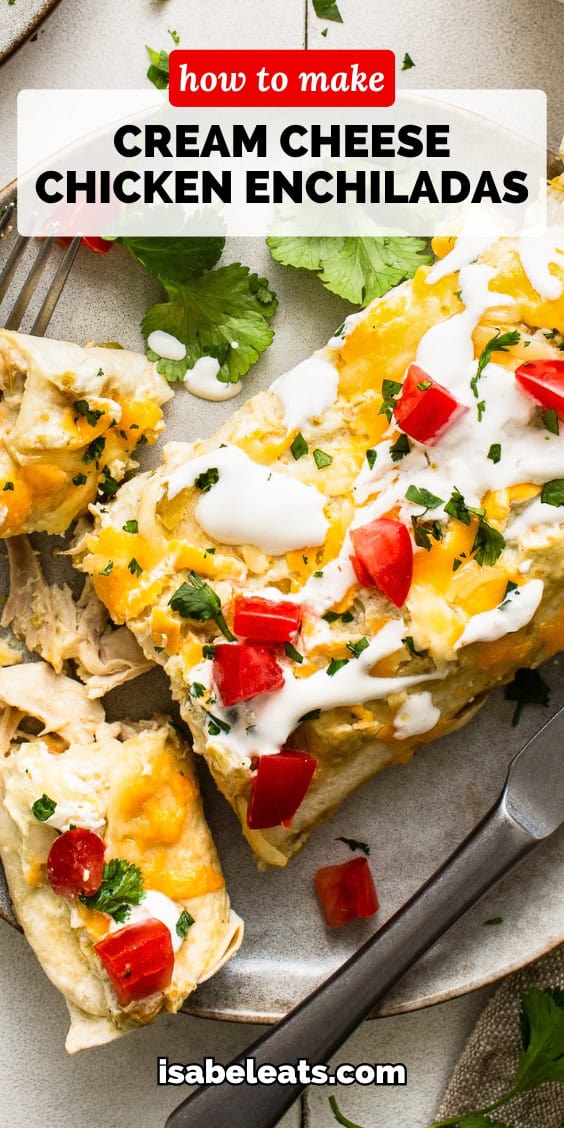 Cream Cheese Chicken Enchiladas - Isabel Eats